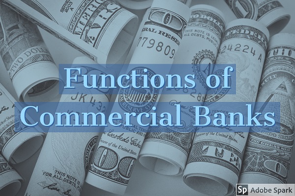 Functions of Commercial Banks – Aim Institute of Economics
