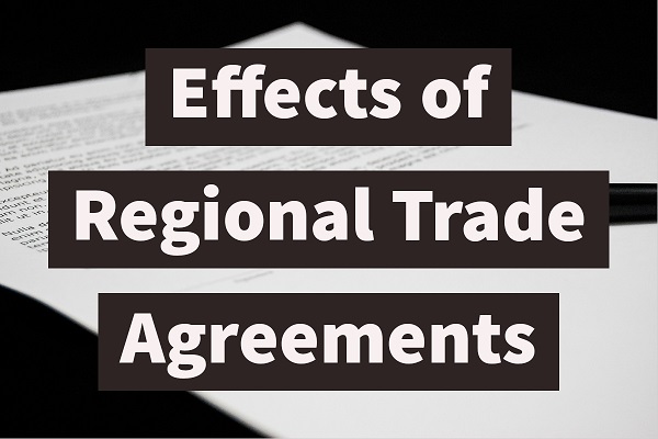 Effects of Regional Trade Agreements – Trade Creation and Trade ...