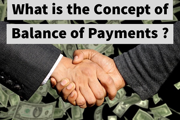 What is the Concept of Balance of Payments ? – Aim Institute of Economics